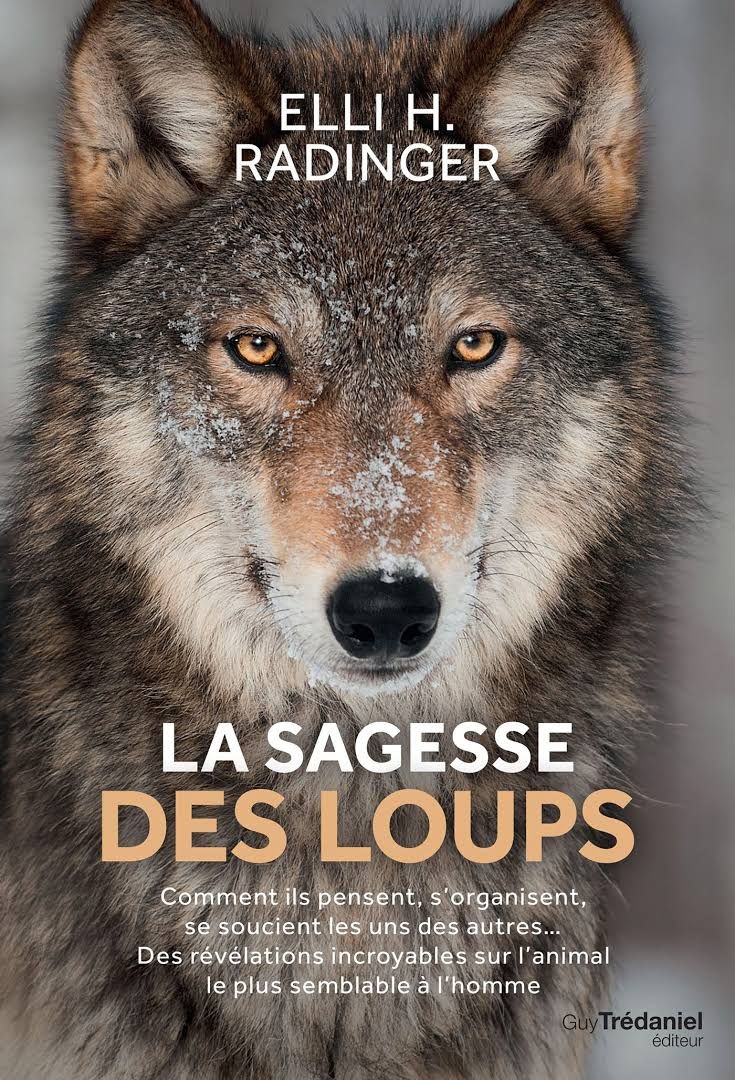 La sagesse des loups - Elli H. Radinger - SensCritique