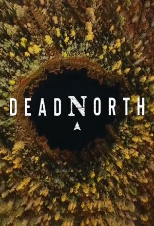 Dead North - Série (2018) - SensCritique