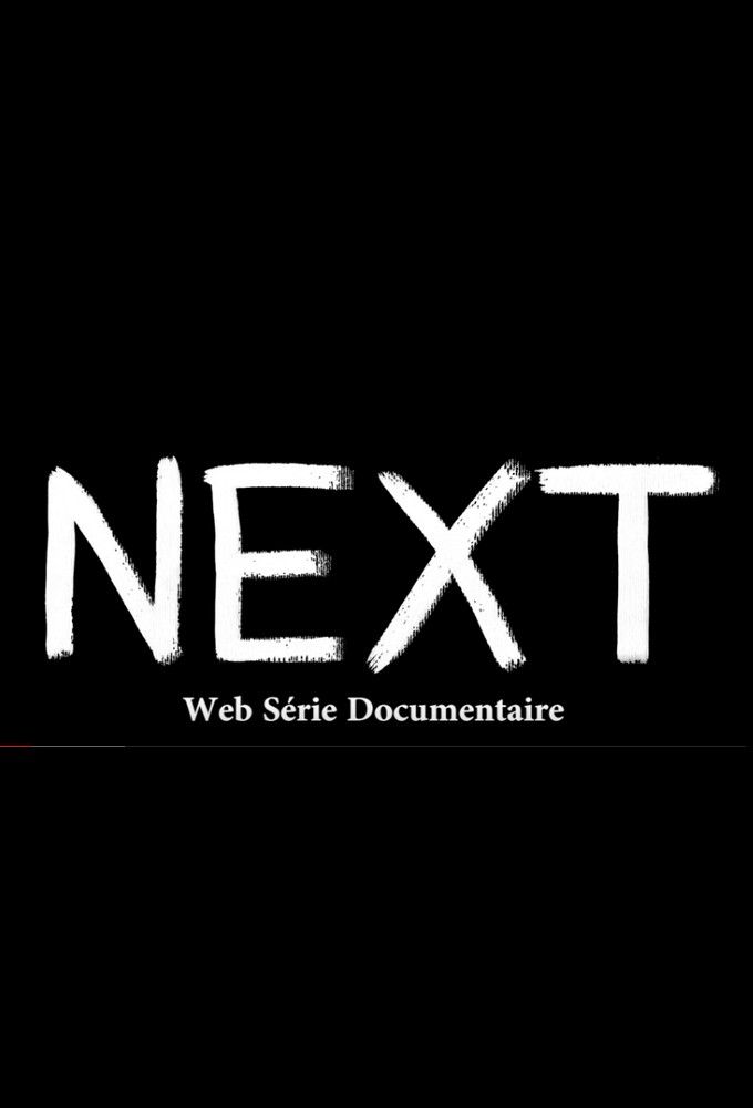 [ NEXT ] - série (2017) - SensCritique