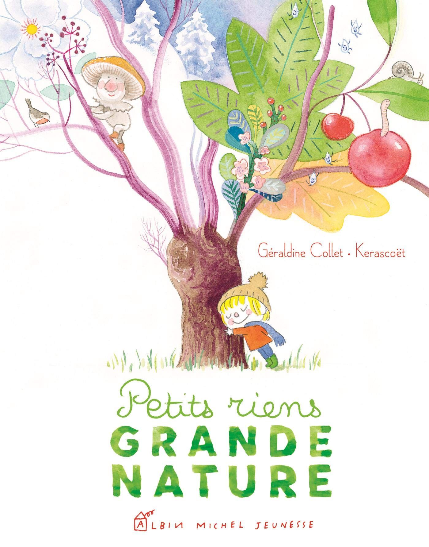 Petits Riens. Grande Nature - Géraldine Collet et Kerascoët
