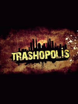 Trashopolis - Série (2010) - SensCritique