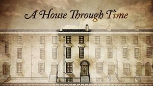 A House Through Time - Série (2018) - SensCritique