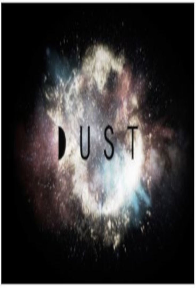 Dust - série (2016) - SensCritique
