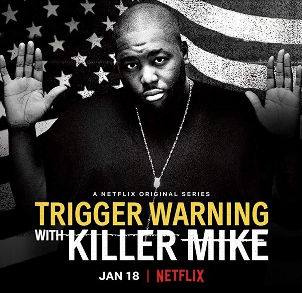 Trigger Warning With Killer Mike S rie 2019 SensCritique