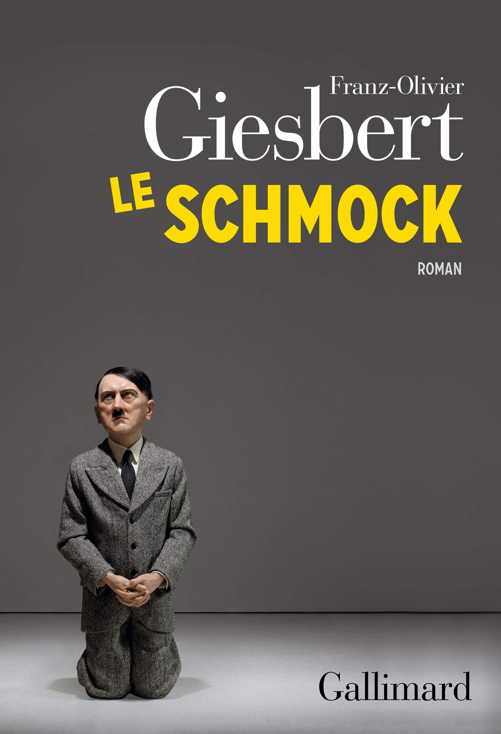 Le schmock - Franz-Olivier Giesbert - SensCritique