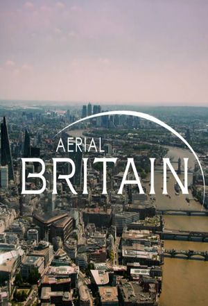 Aerial Britain - Série (2019) - SensCritique