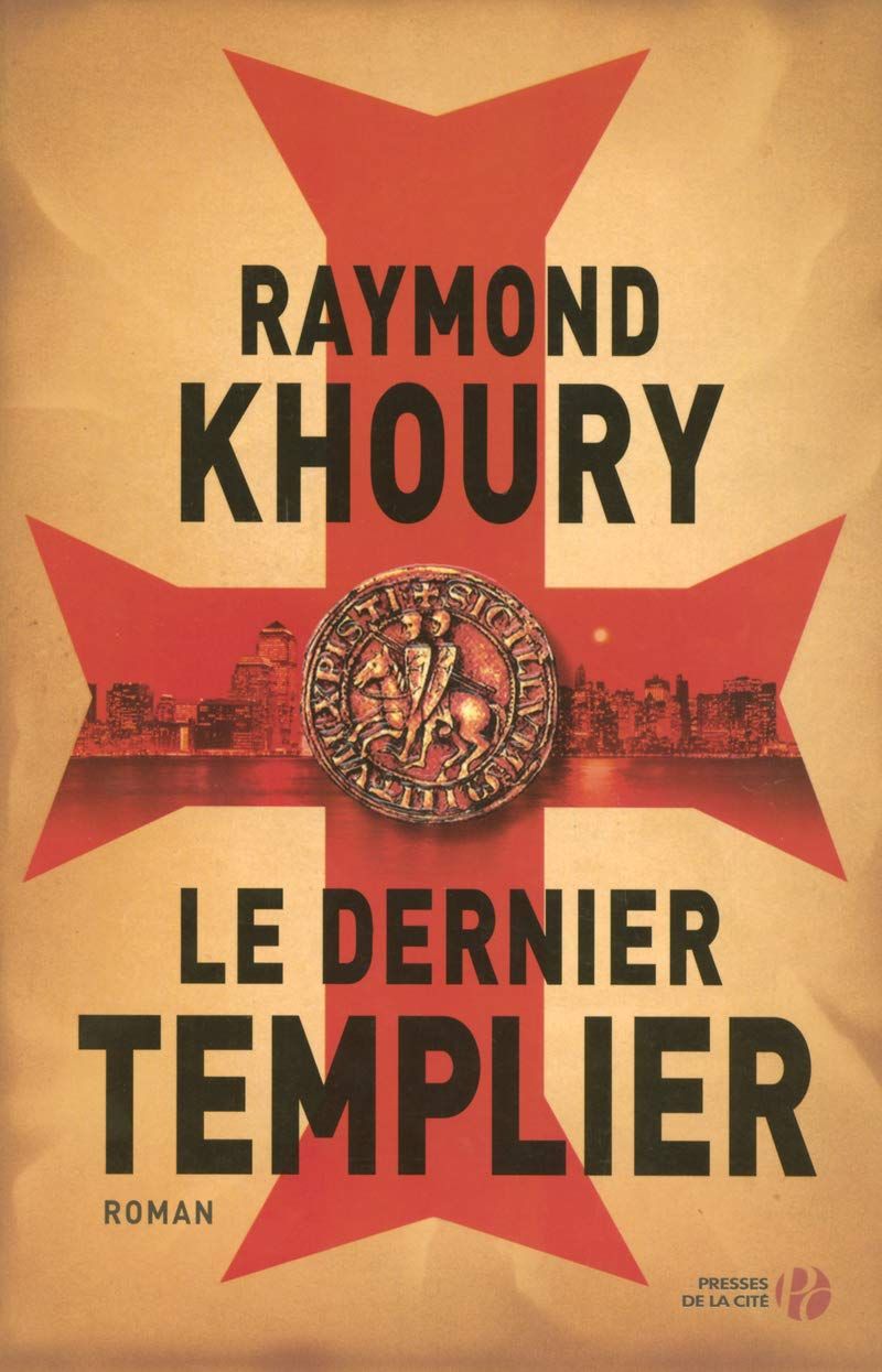 Le Dernier Templier - Raymond Khoury - SensCritique