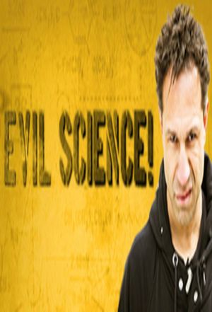 Evil Science - Série - SensCritique
