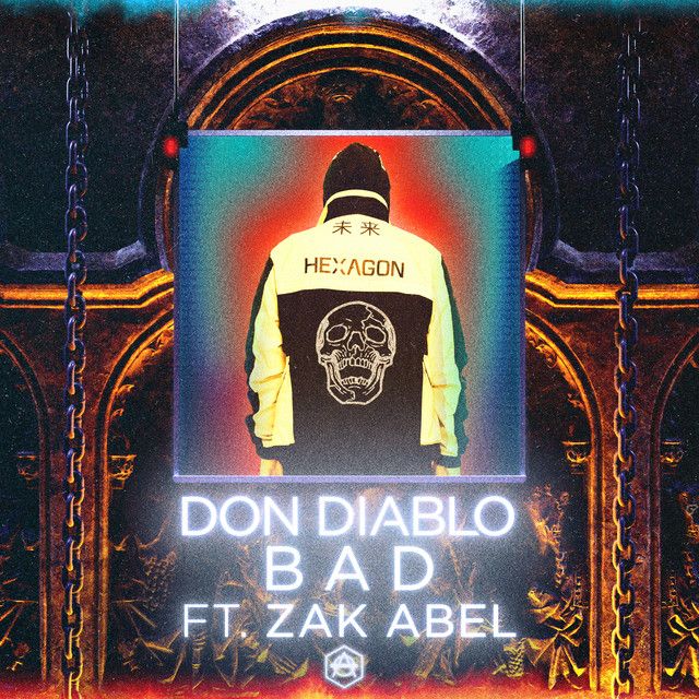 Bad (Single) - Don Diablo et Zak Abel - SensCritique