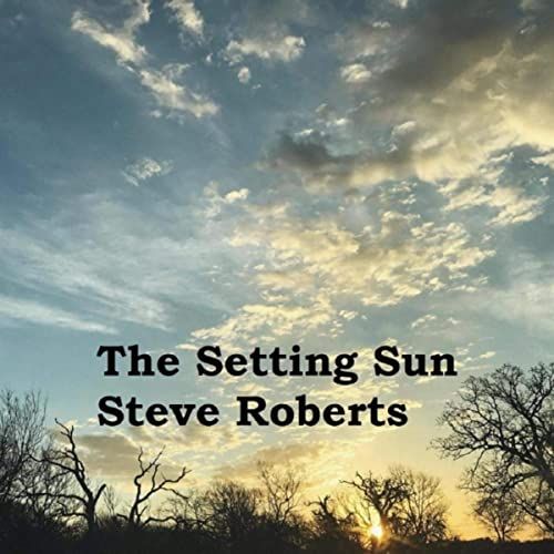 The Setting Sun - Steve Roberts - SensCritique