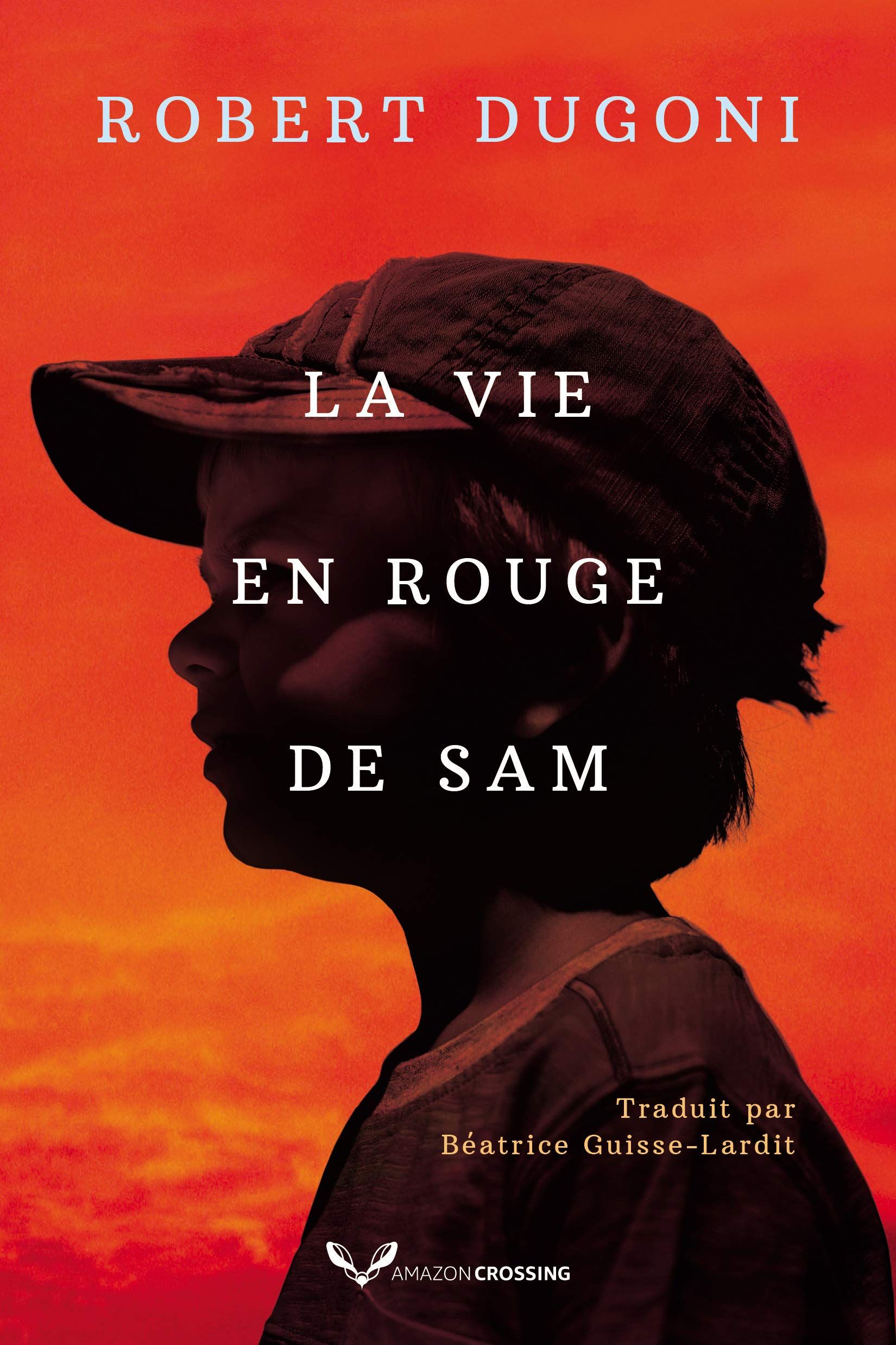 La Vie en rouge de Sam - Robert Dugoni - SensCritique
