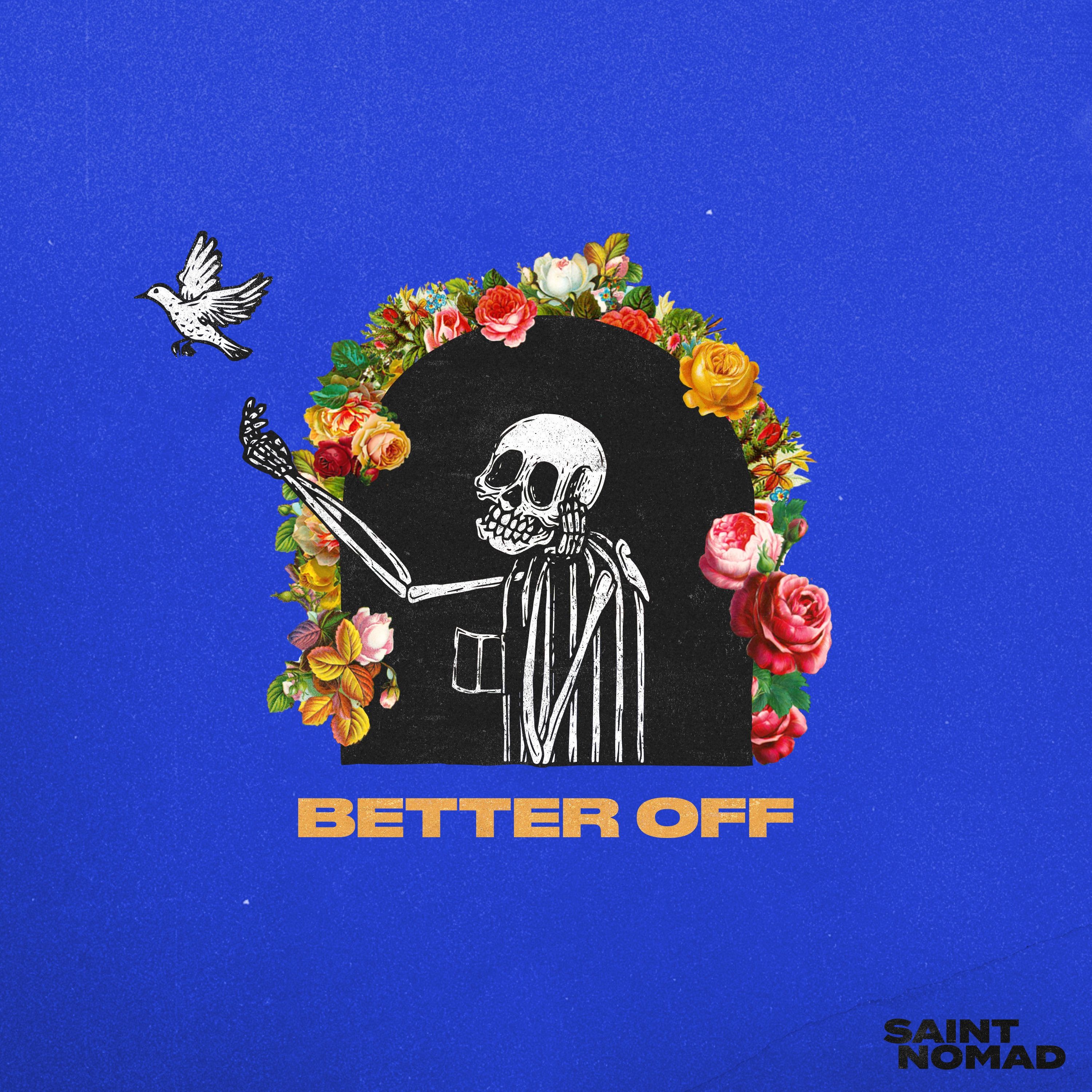 Better Off (Single) - Saint Nomad - SensCritique