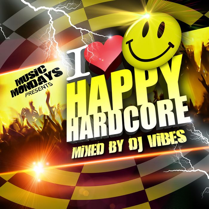 I Love Happy Hardcore - DJ Vibes - SensCritique