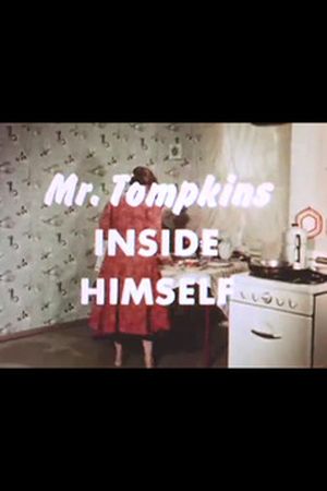 Mr. Tompkins Inside Himself - Film (1960) - SensCritique