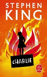 Charlie - Stephen King - SensCritique