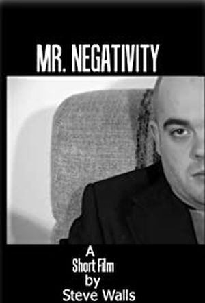 Mr. Negativity - Court-métrage - SensCritique