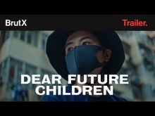 Dear Future Children - Documentaire (2021) - SensCritique