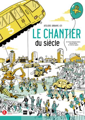 Le chantier du siècle - Documentaire - SensCritique