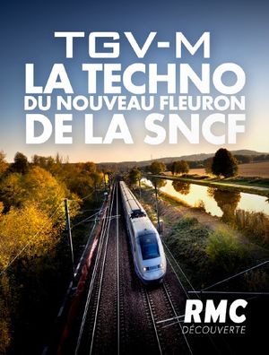 TGV-M : la techno du nouveau fleuron de la SNCF - Film - SensCritique