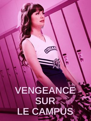 Vengeance sur le campus - Téléfilm - SensCritique
