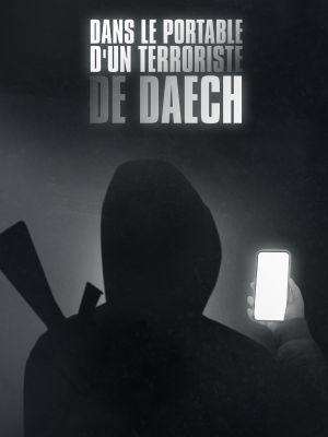 Dans le portable d'un terroriste de DAECH - Documentaire